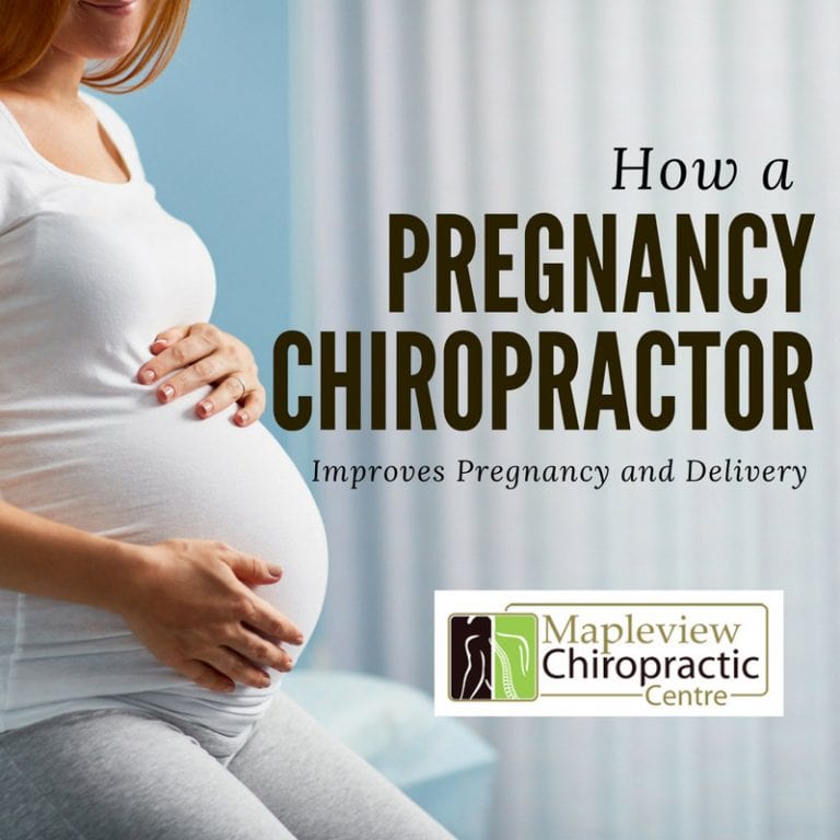 How a Pregnancy Chiropractor Improves Pregnancy and Delivery | Mapleview Chiropractic Centre